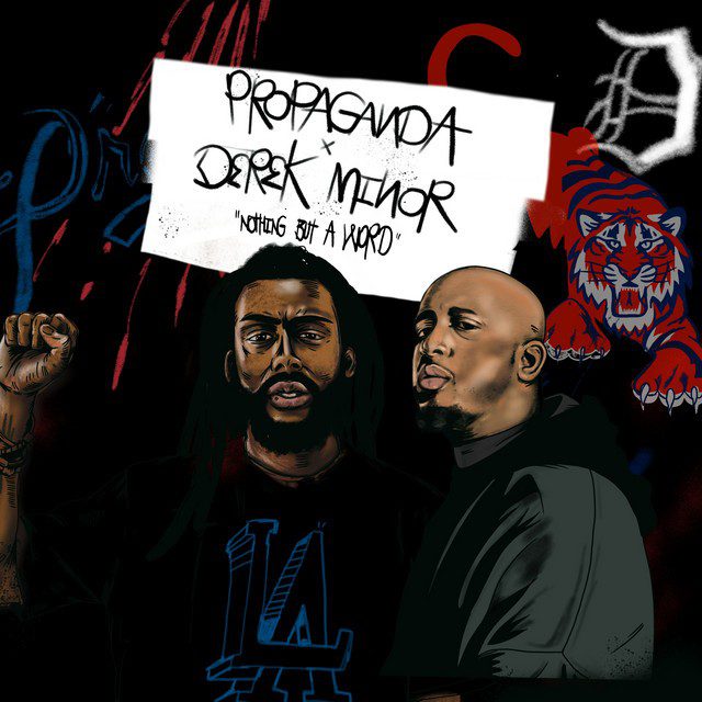 Propaganda & Derek Minor - Nothing But A Word (Digital) | RAPSOURCE.NET